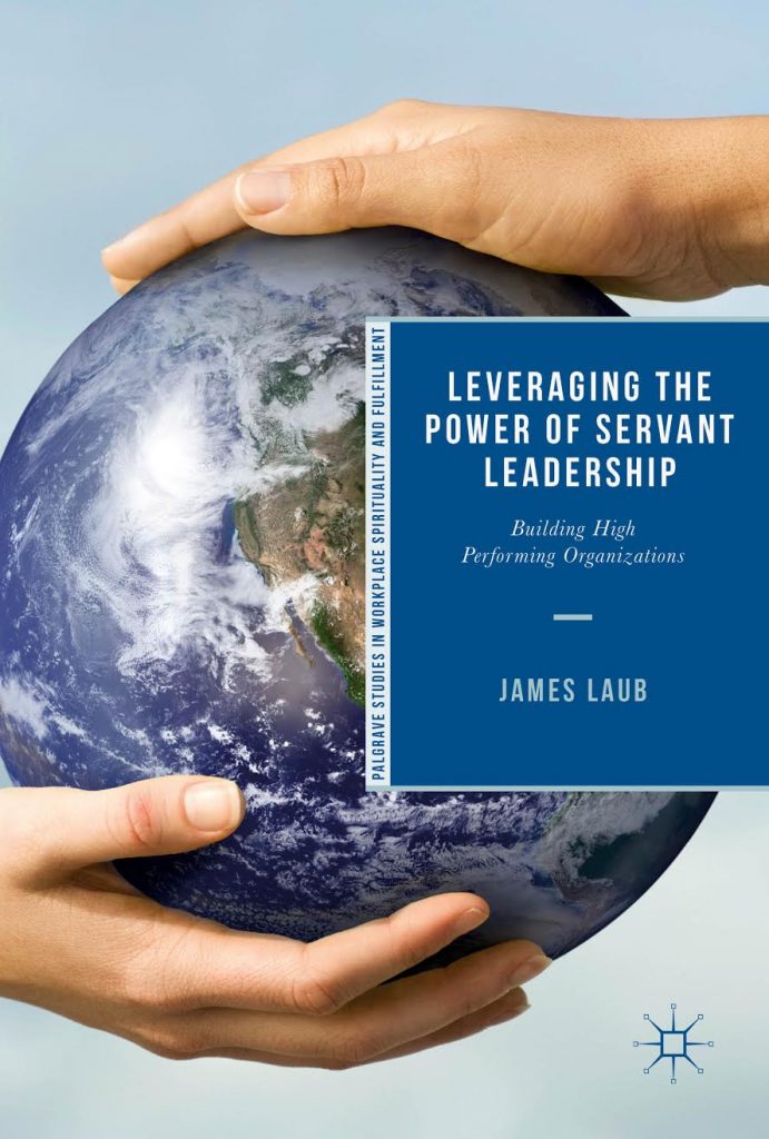 Leveraging the Power of Servant Leadership – Servant Leader Performance